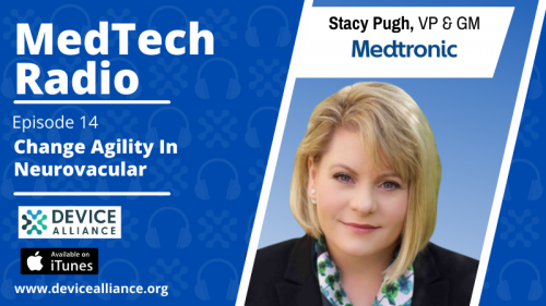 Stacey Pugh: Change Agility in Neurovascular | Ep.14 - DeviceAlliance